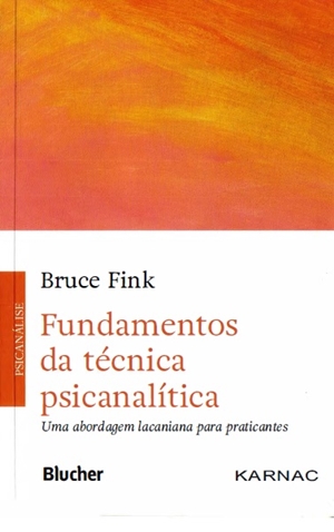 #33 – Bruce Fink – Fundamentos da Técnica Psicanalítica (2017) – Baixe ...