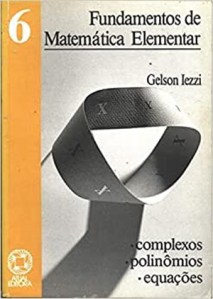 #1.156 – Gelson Iezzi – Fundamentos de Matemática Elementar (Vol. 06) Complexos, Polinômios e ...