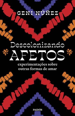 #1.571 – Geni Núñez – Descolonizando Afetos (2023). – Baixe Livros Grátis.