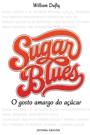 #2.365 – William Dufty – Sugar Blues – O Gosto Amargo do Açúcar (2014 ...